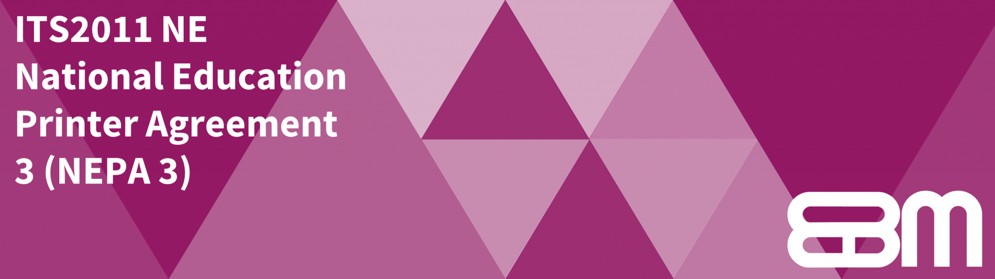 National Education Printer Agreement 3 (NEPA 3) – ITS2011 NE – EBM Office Centre Ltd